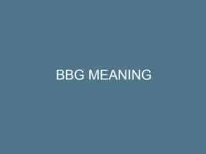 BBG Meaning